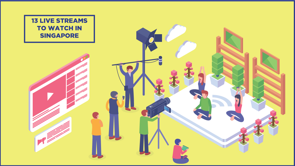 13 Live Streams to Watch in Singapore – Lifeguide.sg